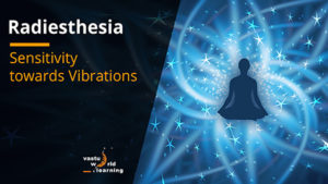 Radiesthesia - VastuWorld Learning Centre